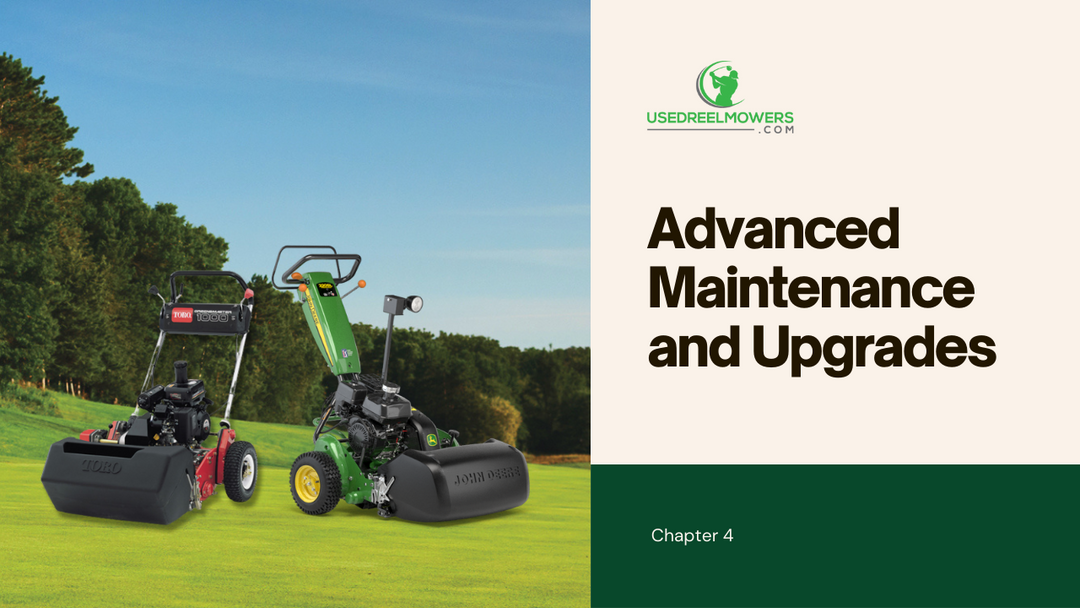 Advanced Maintenance and Upgrades – UsedReelMowers.com